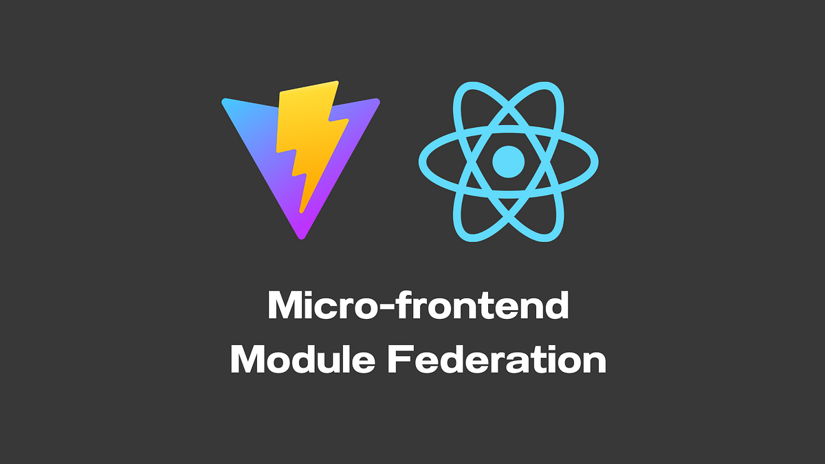 Micro-frontend with Vite, React, and Module Federation | by Arisa A. | Feb, 2025 | Medium