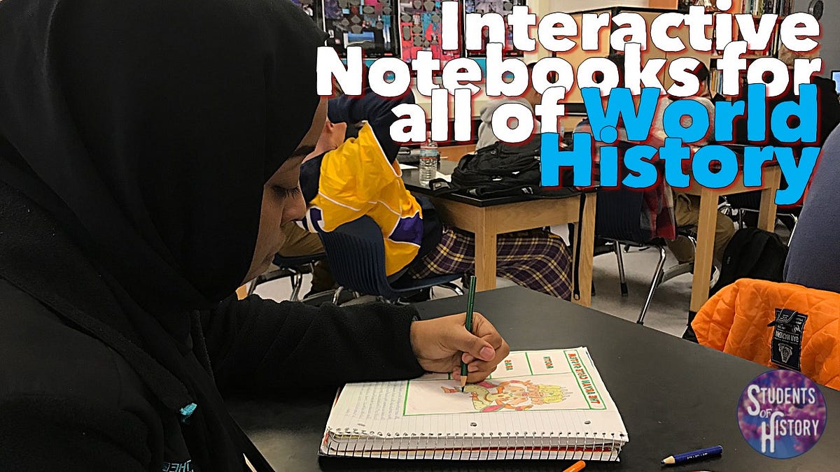 Interactive Notebooks for World History | by Students of History | Medium