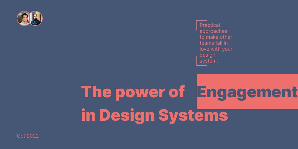 The Power of Engagement in Design Systems | by Omid Roshan | Medium