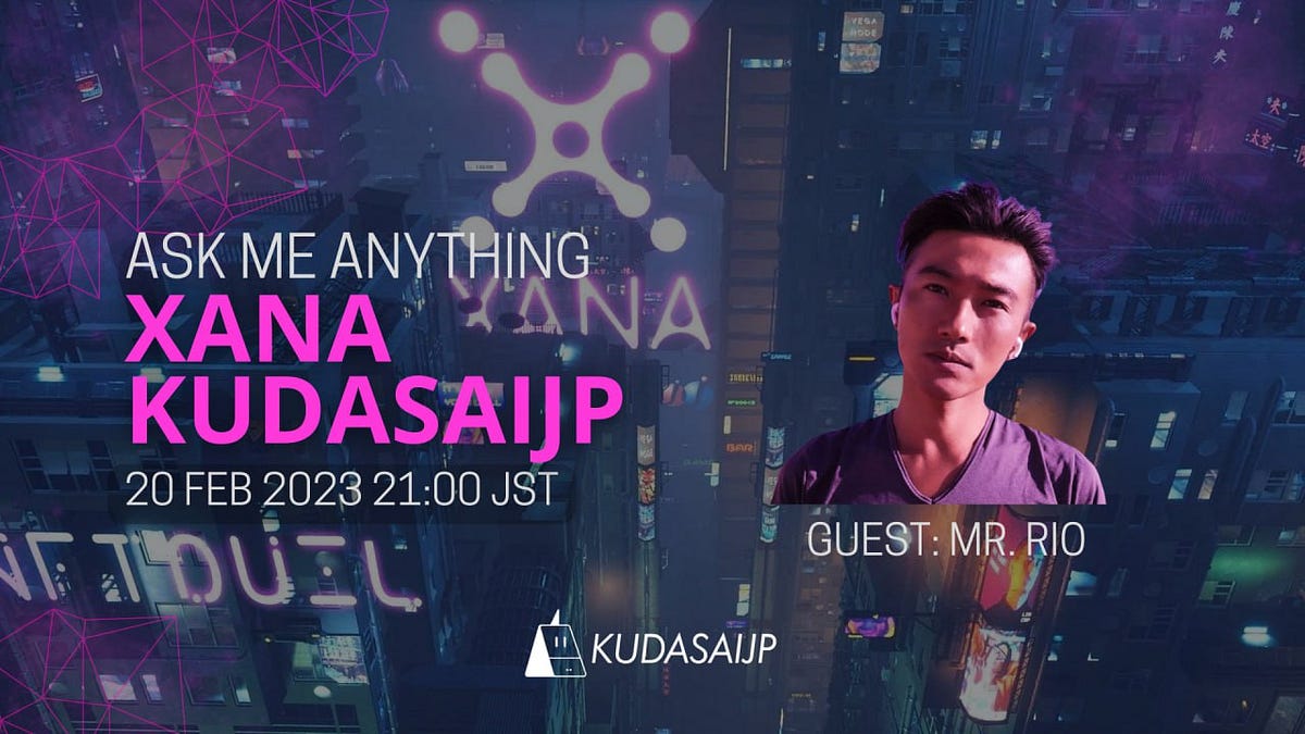 XANA × CryptoKudasaiJP AMA(3回目)内容まとめ | by Crypto KudasaiJP | CryptoKudasaiJP | Medium