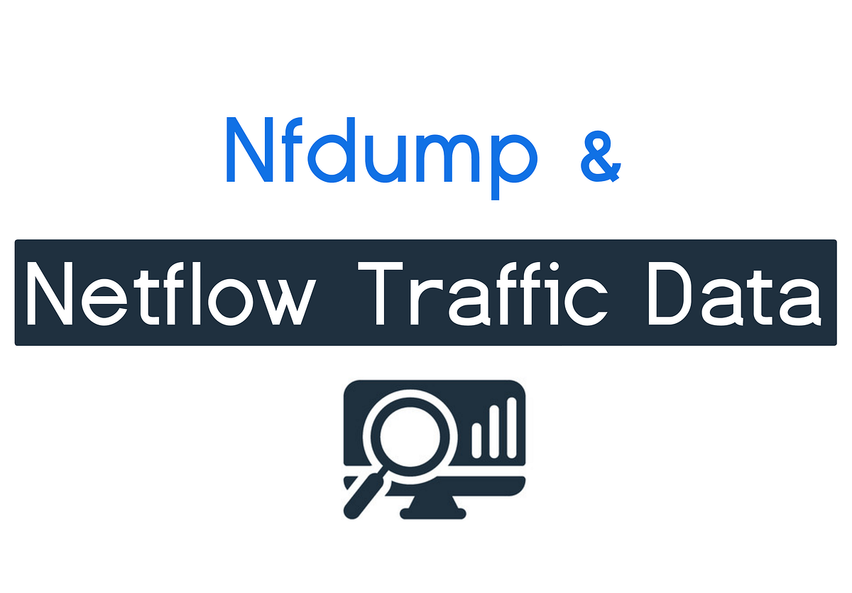 Mastering NetFlow Traffic Analysis with Nfdump: A Comprehensive Guide | by Yousef Alkhanafseh ...