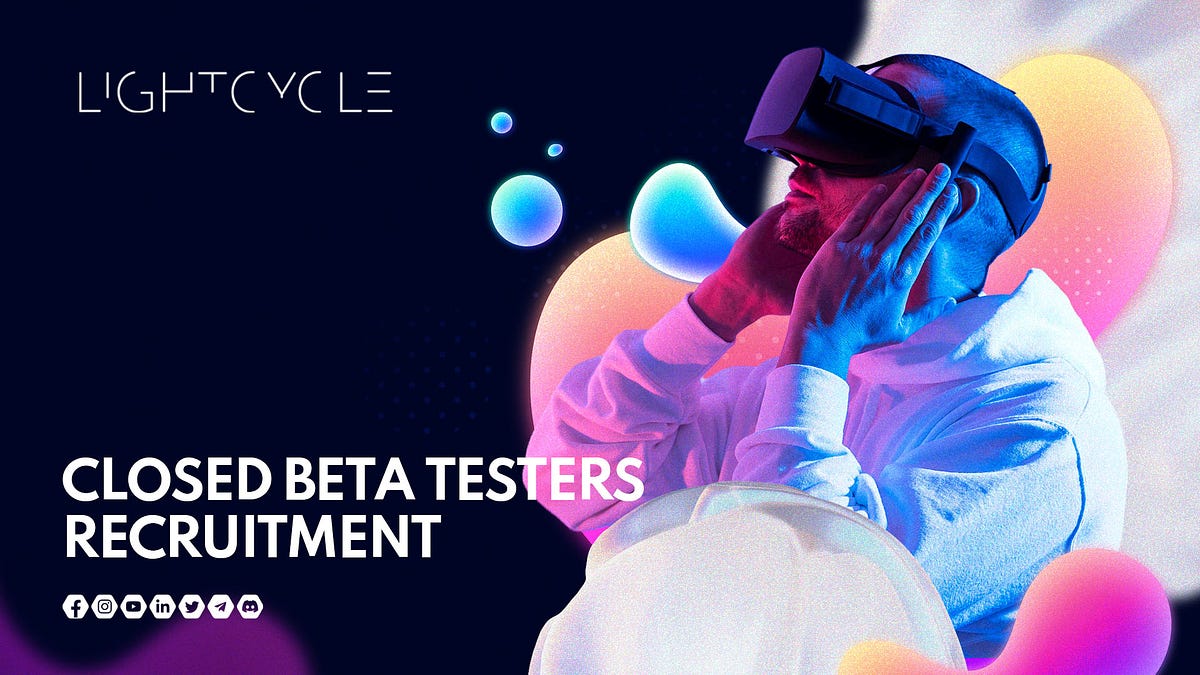 LightCycle Closed Beta Testers Recruitment Program | by LightCycle | Medium