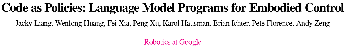[robotics] Code As Policies Language Model Programs For Embodied Control By Ming Hao Hsu Medium
