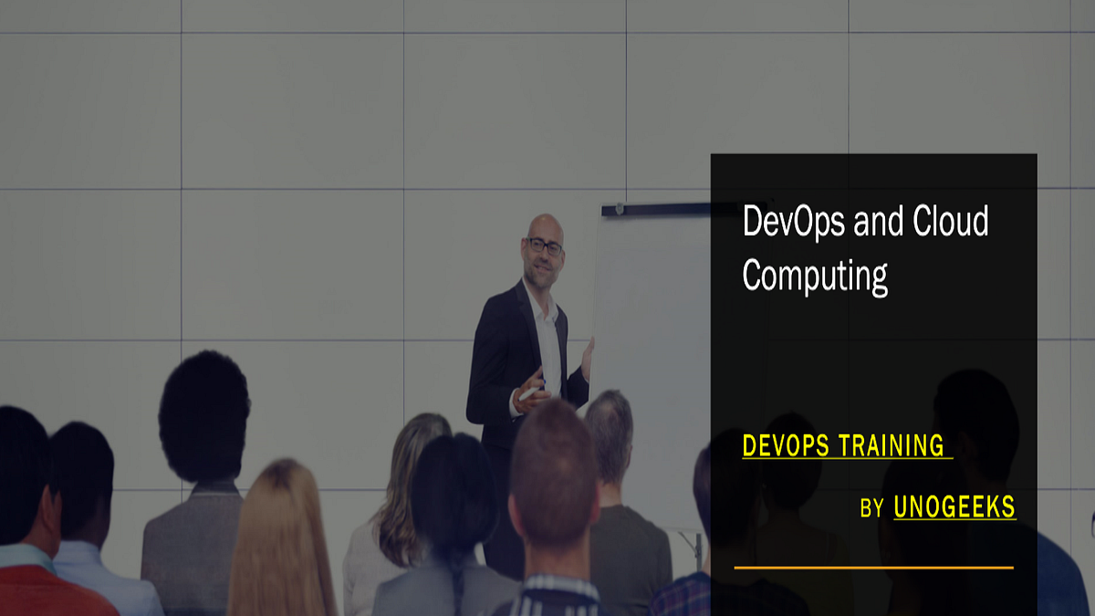 DevOps and Cloud Computing. DevOps and cloud computing are closely… | by Vijayunogeeks | Medium