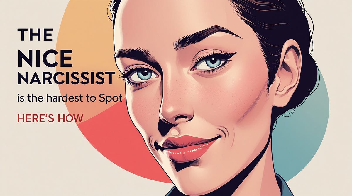The “Nice” Narcissist Is the Hardest to Spot — Here’s How | by Huzaifa Awan | Be Open - Writers ...