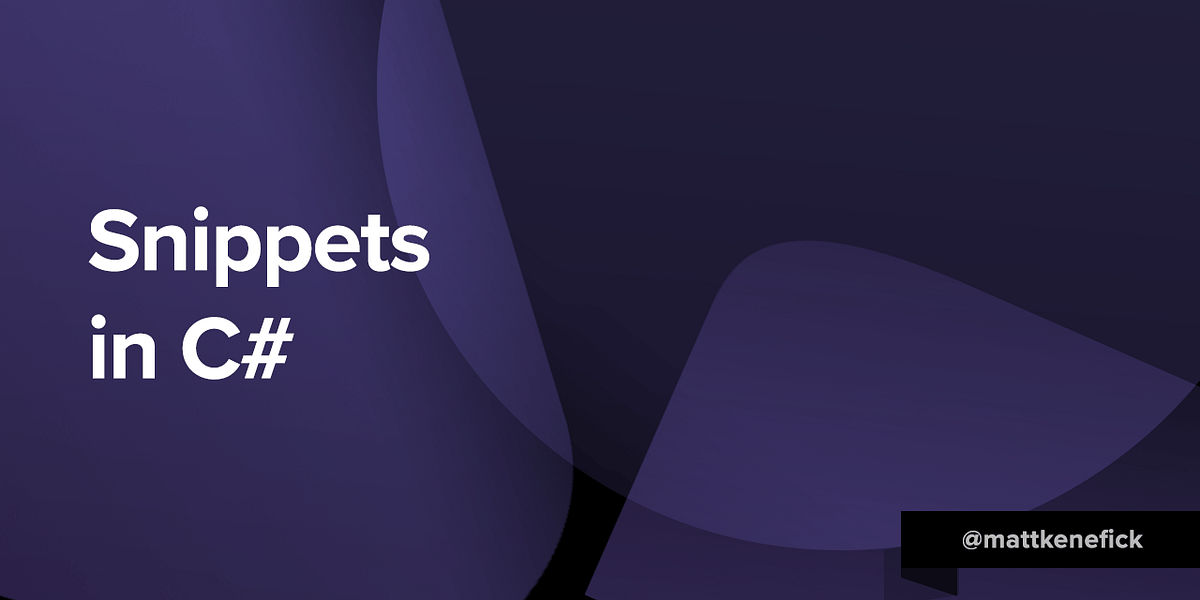 Snippets in C#: Offsets and substrings - Matt Kenefick - Medium
