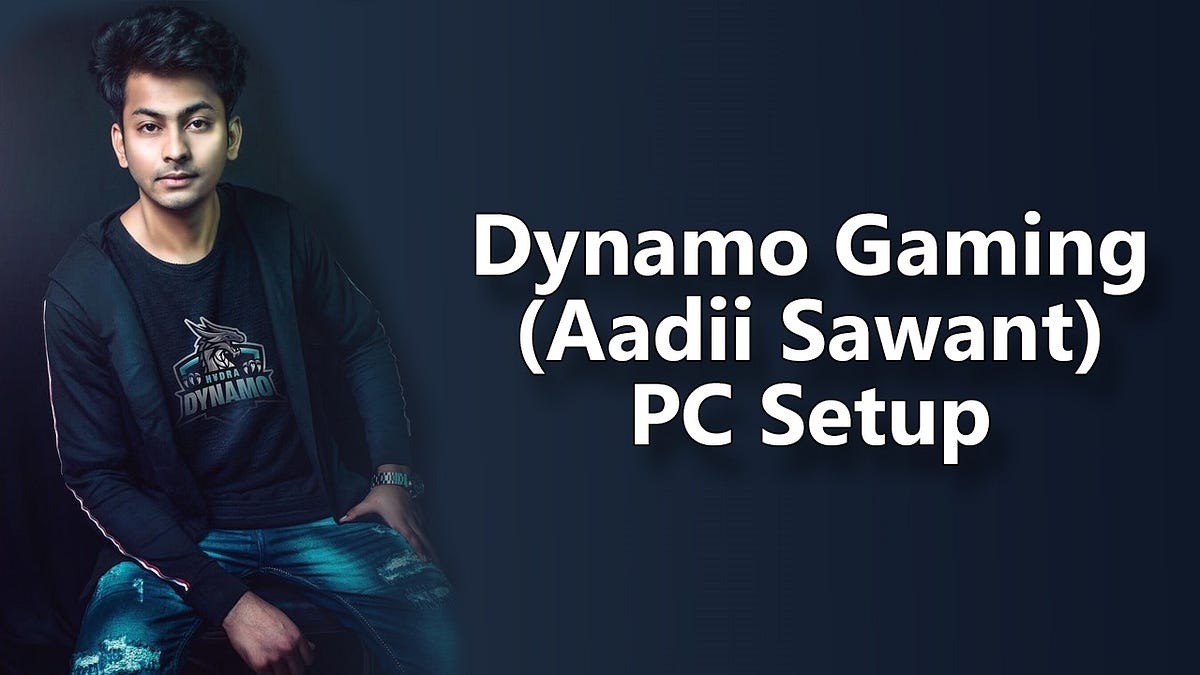 Dynamo Gaming (Aadii Sawant) Dream PC Build Specs & Information | by ...