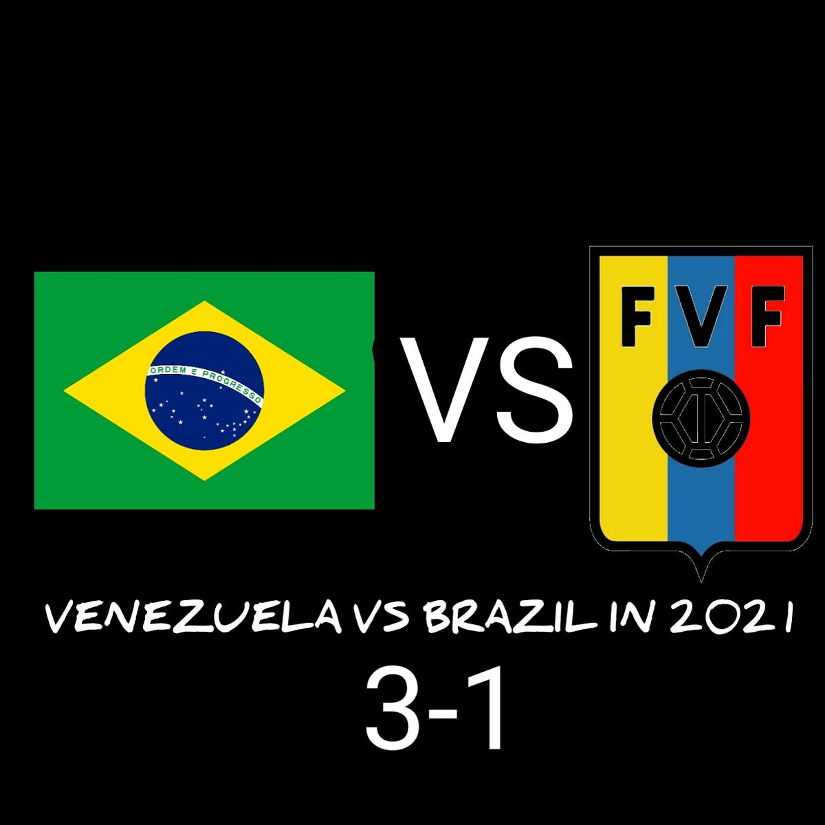 Venezuela vs Brazil results Venezuela vs Brazil 2021 Brazil almost ...