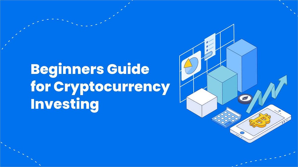 A Beginner’s Guide to Cryptocurrency Investing: Unveiling the Pros and ...