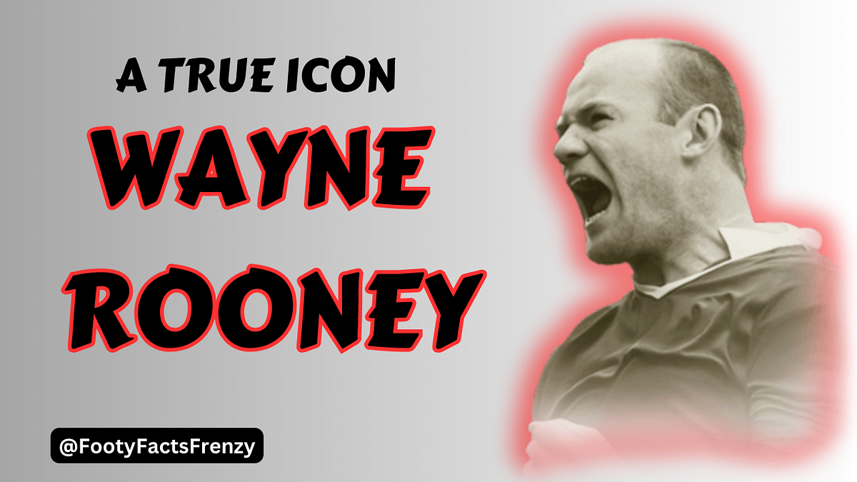 A True Icon — Wayne Rooney. Wayne Rooney is an English professional ...