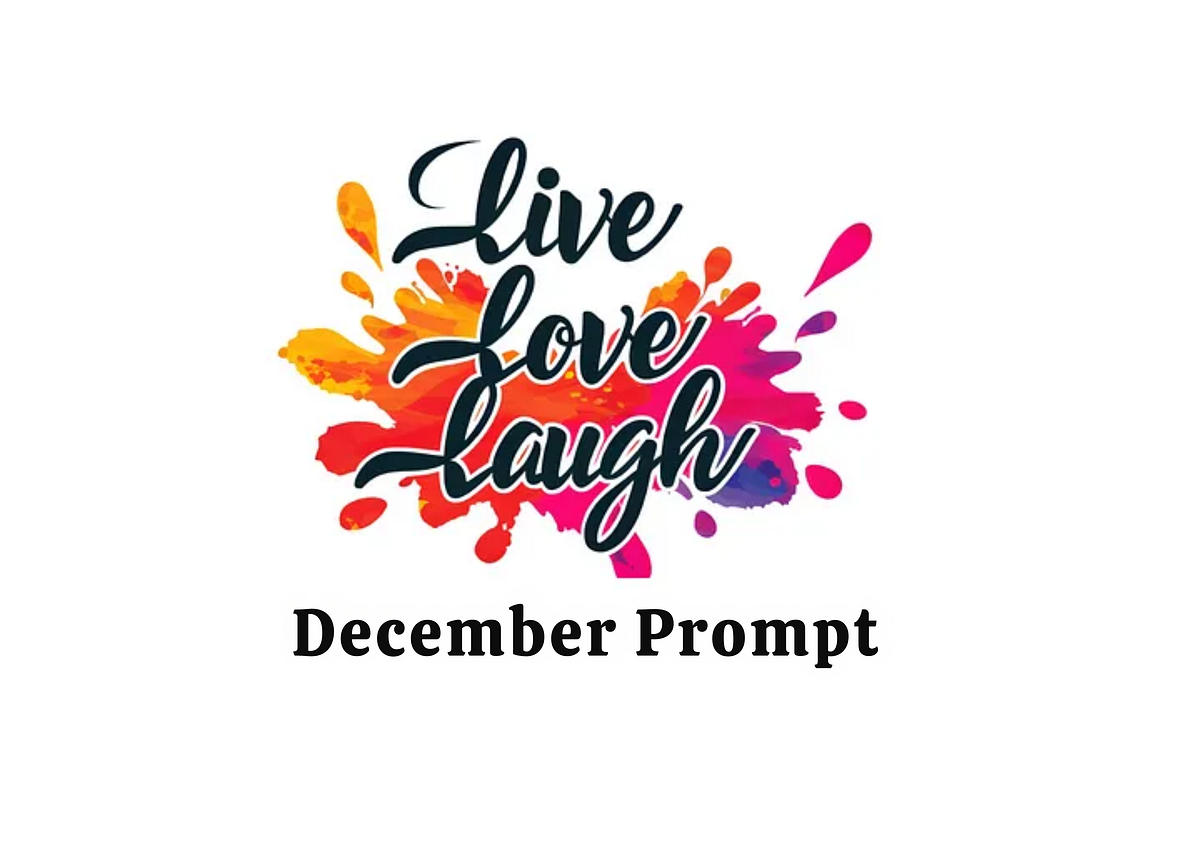 December Prompt — ‘The Live. Love. Laugh. Pub’ | by Aamil_MS | The Live. Love. Laugh. Pub | Medium