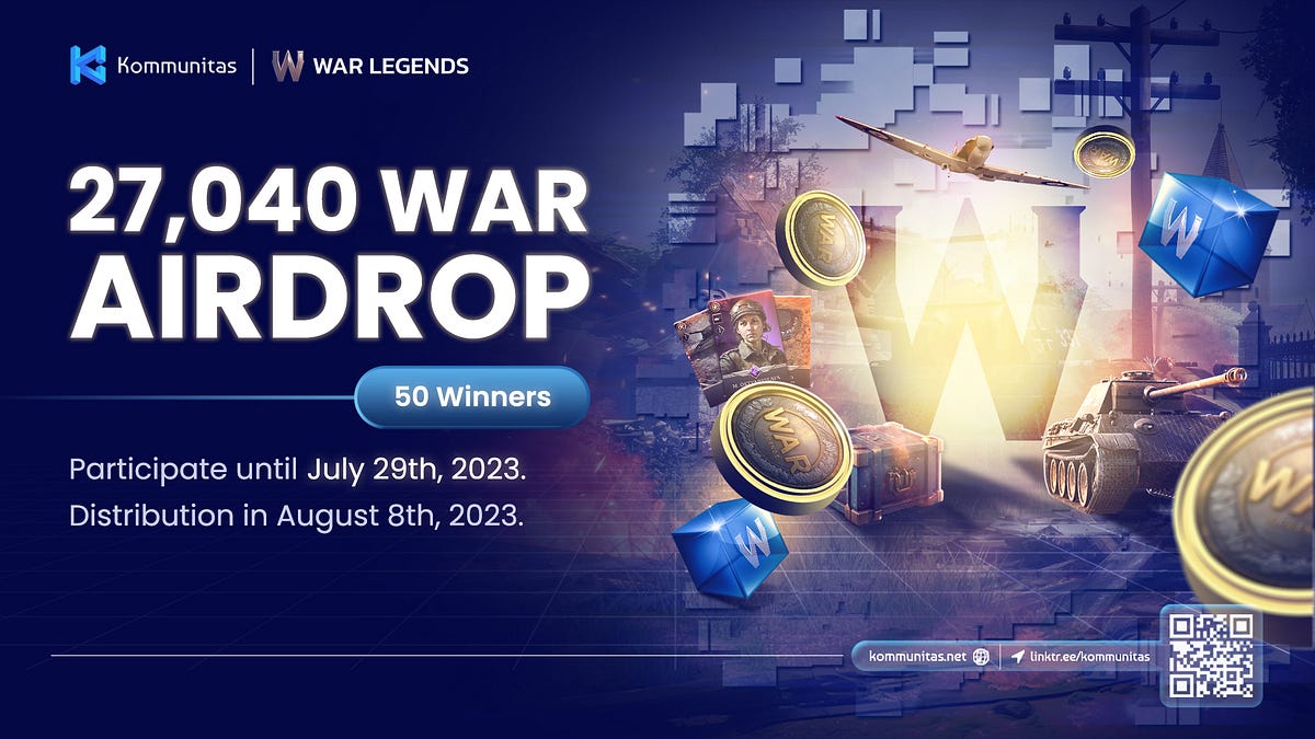 War Legends Airdrop Giveaway. Hi, $KOMmunity! | by Kommunitas Official ...