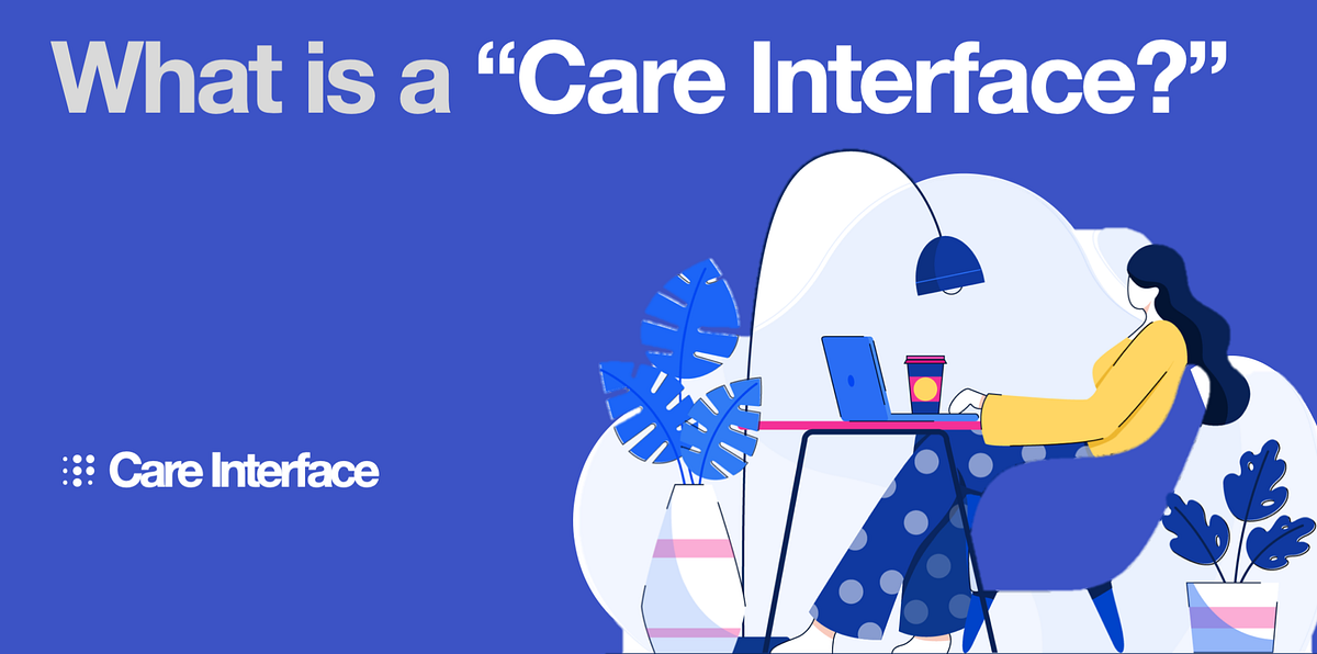 What is a Care Interface? | Care Interface