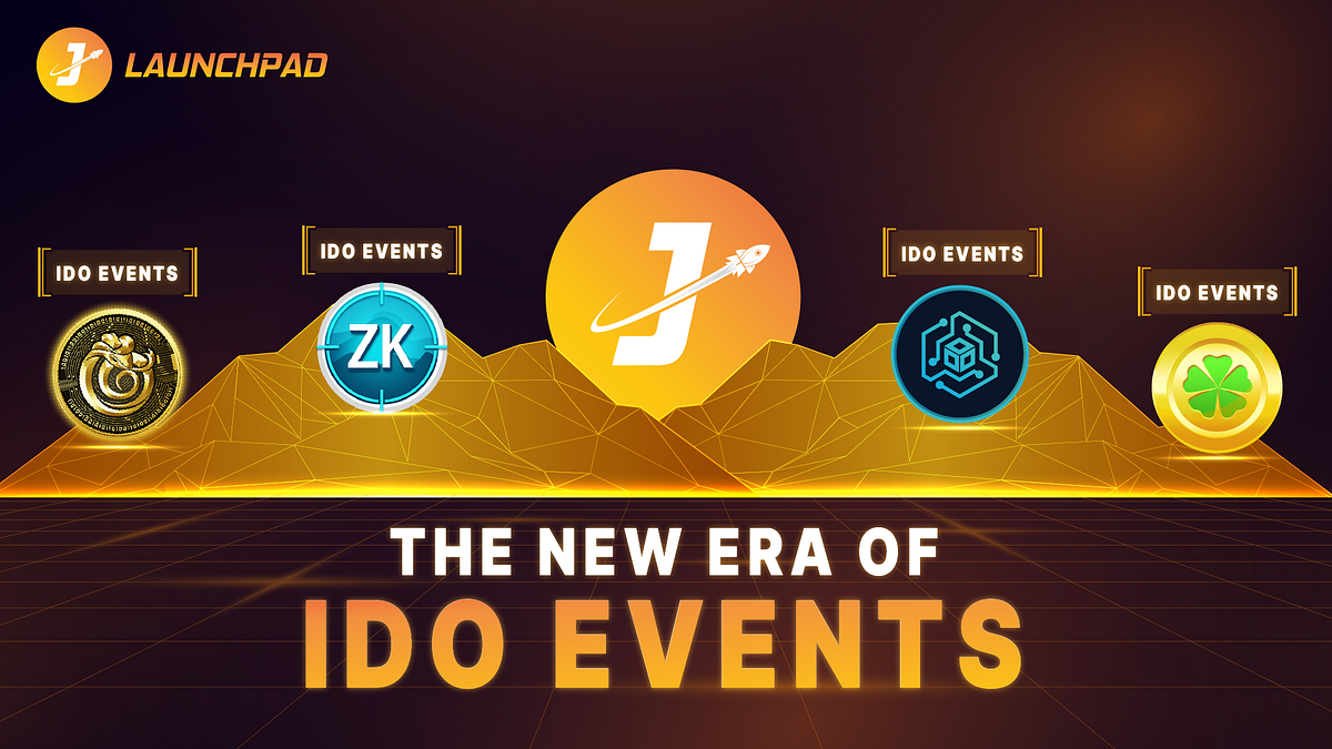 🎆JLAUNCHPAD AND THE NEW ERA OF IDO EVENTS🎆 - JLaunchpad - Medium