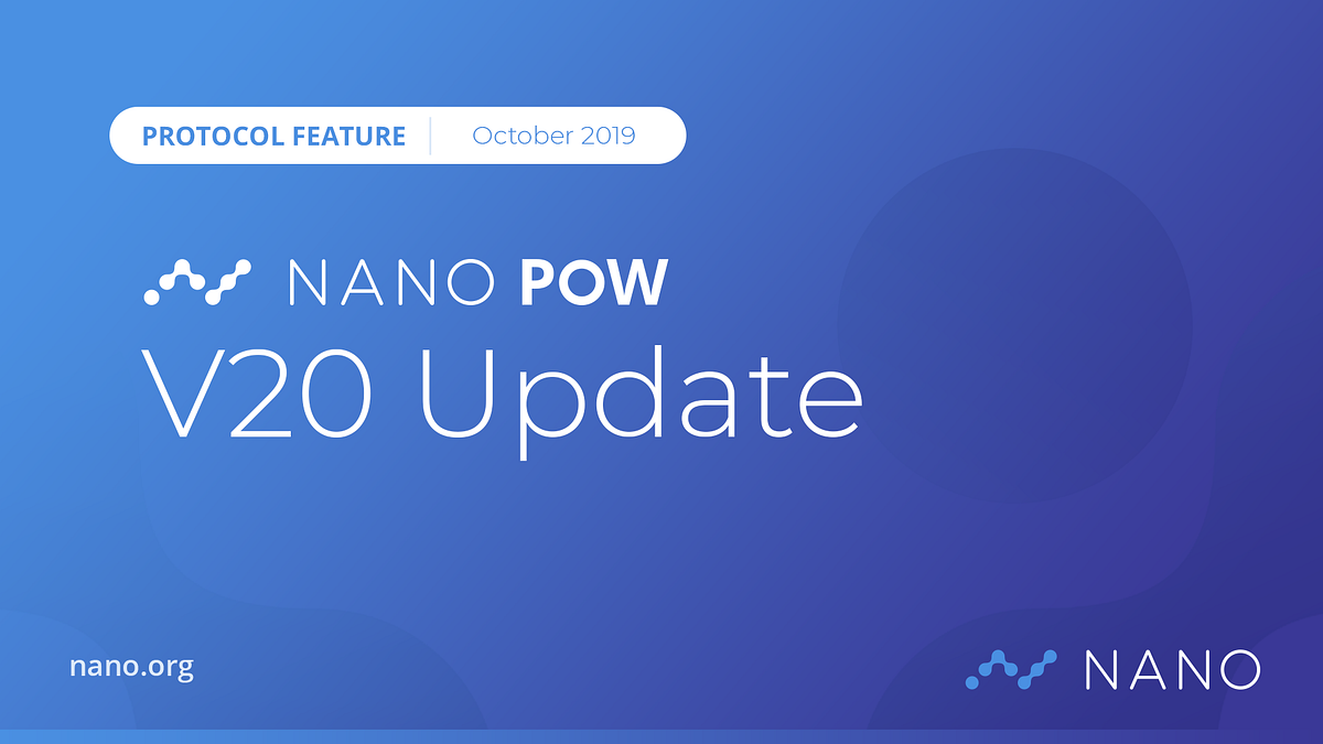 Nano PoW & V20 Update. As the Lydia v20 release approaches, we… | by ...