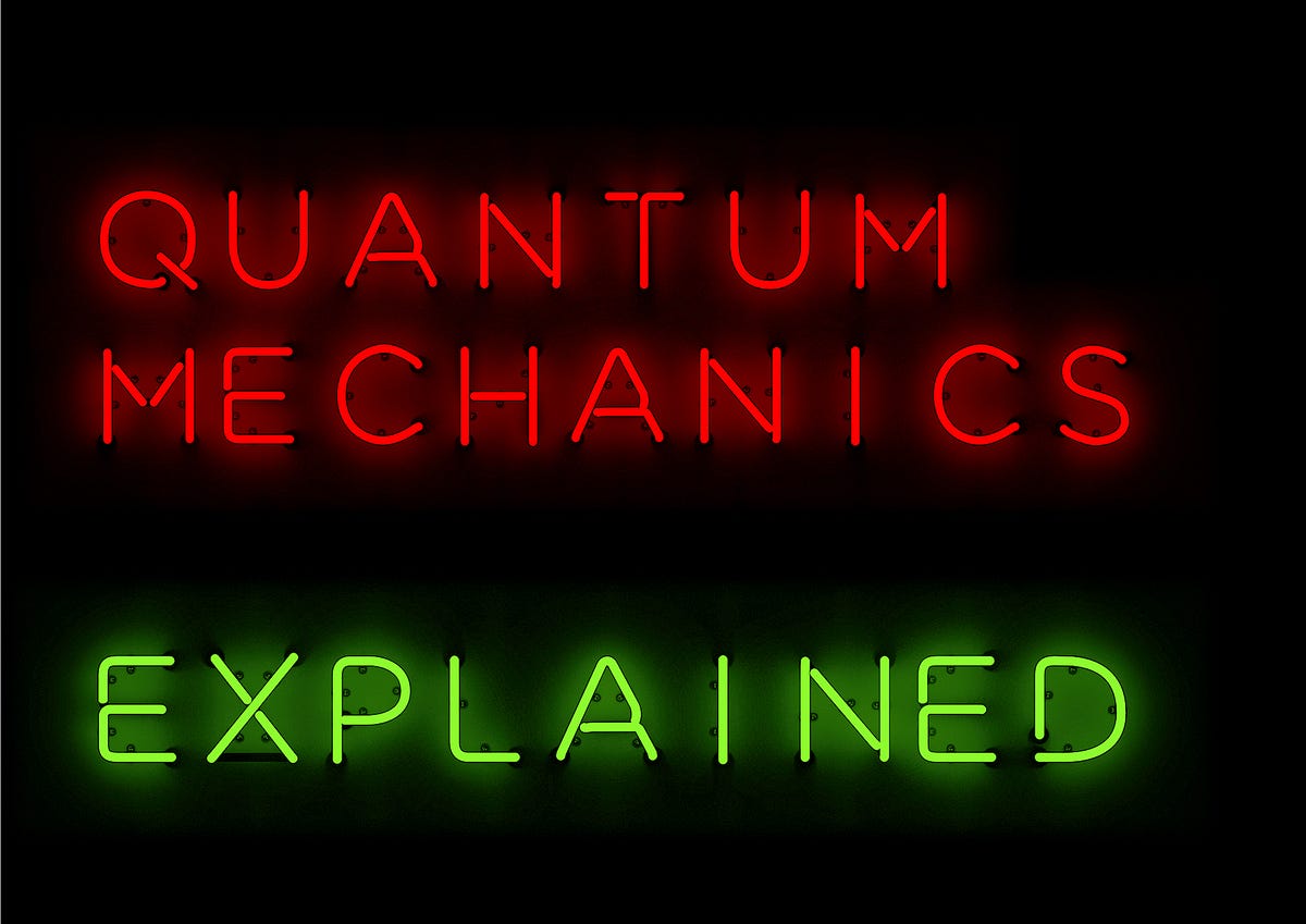 Quantum Mechanics Explained. As the train of the modern world… | by ...