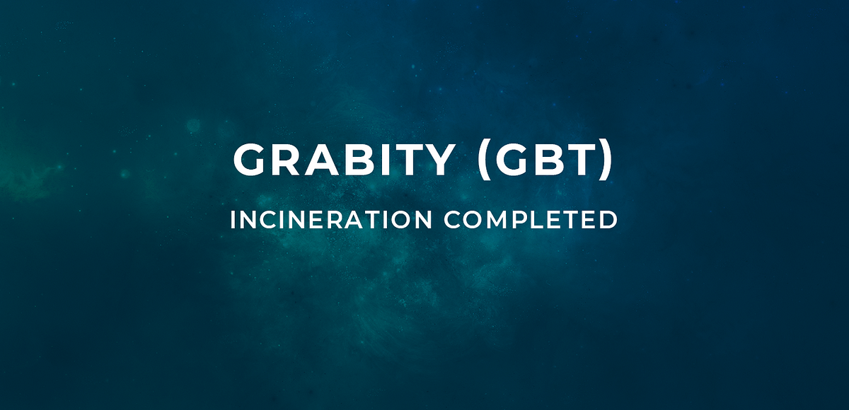 Grabity(GBT) incineration completed | by Grabity | Grabity | Medium