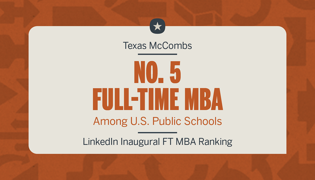 McCombs MBA Hits No. 5 Among Public Schools - Texas McCombs News - Medium