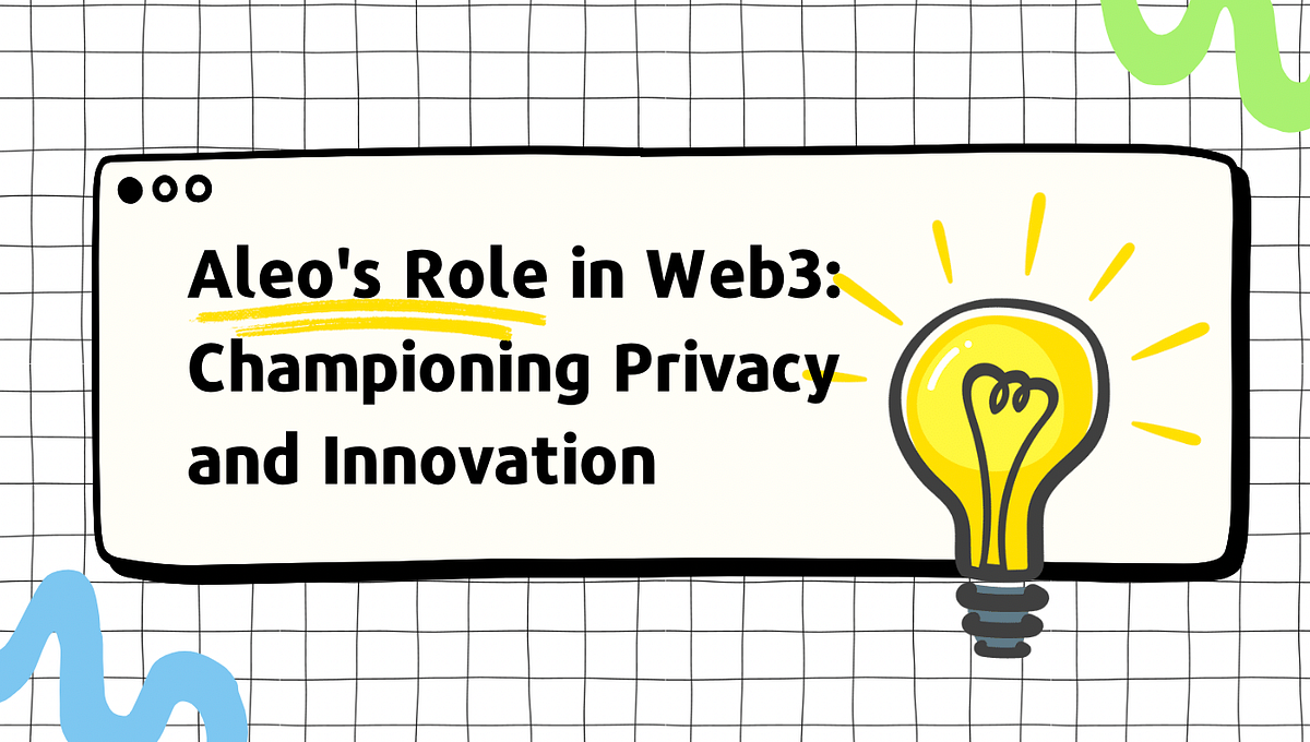 Aleo’s Role in Web3: Championing Privacy and Innovation | by Lina Li | Jan, 2024 | Medium