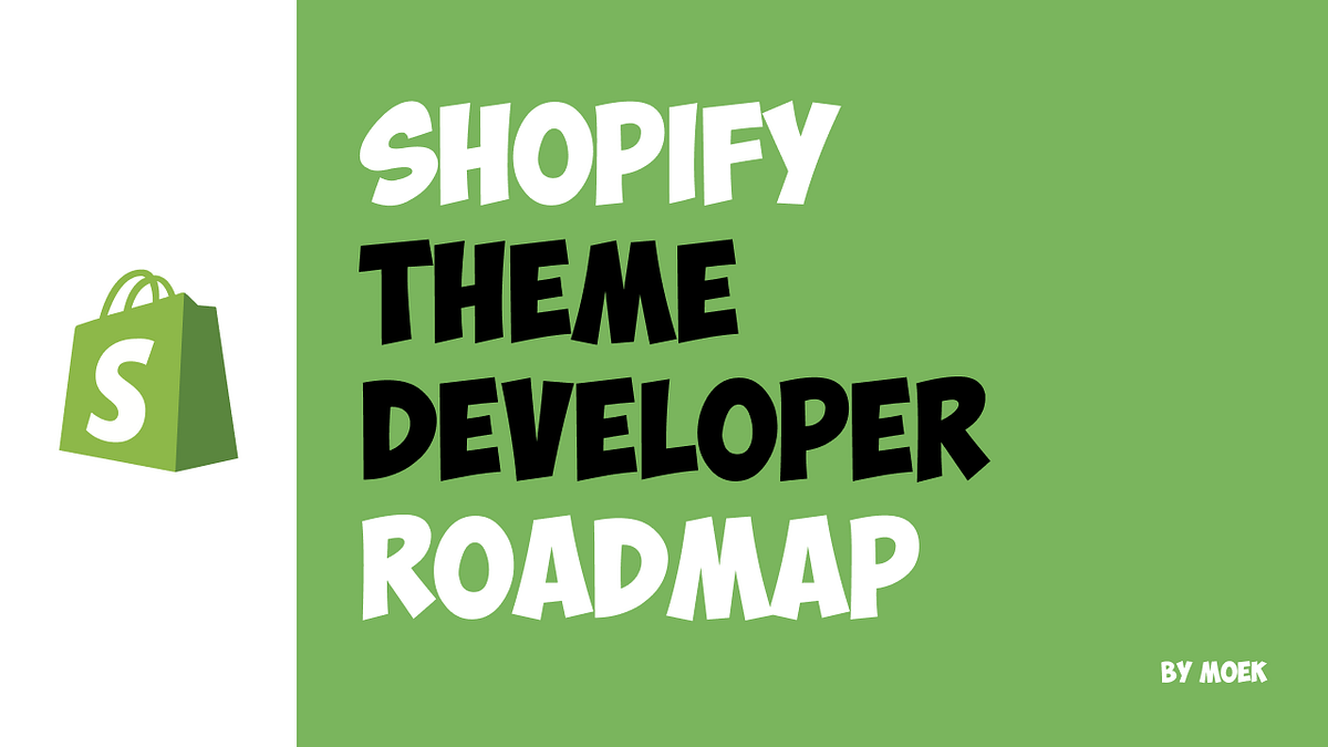 Shopify Theme Developer Roadmap | Medium