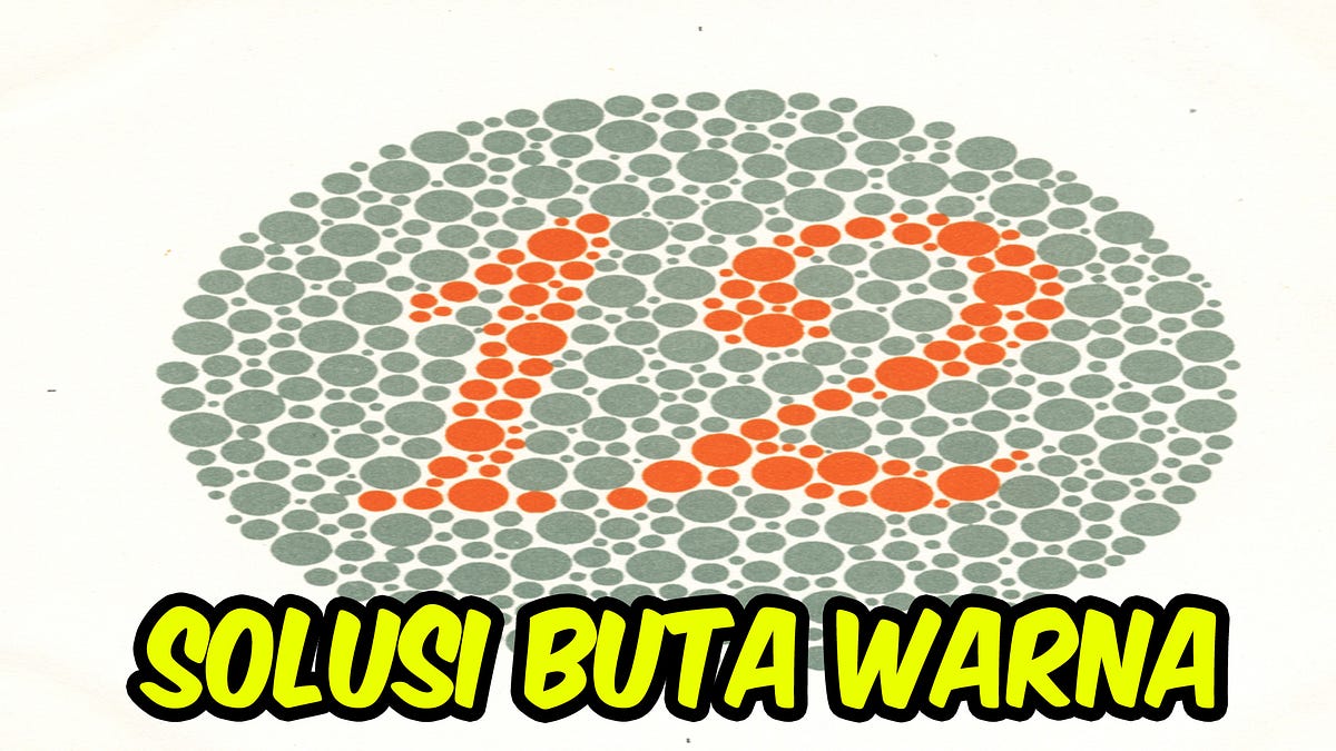 cara mengatasi penyakit buta warna | by Obat Wasir Ambeien Herbal | Medium