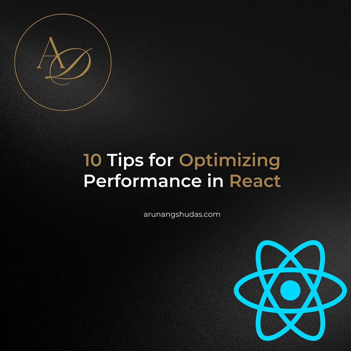 10 Tips for Optimizing Performance in React | by Arunangshu Das | May, 2024 | Medium