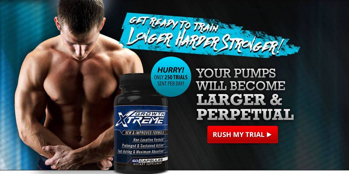 Growth Xtreme Muscle. You’ll be effectively ready to try to… | by ...