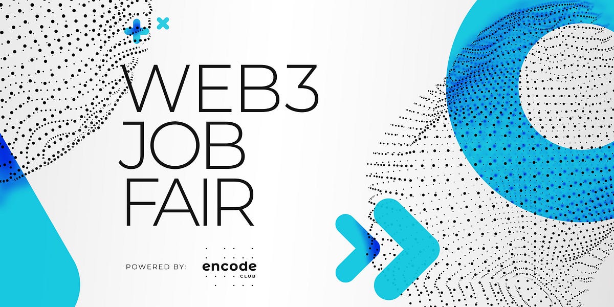 Presenting the Web3 Job Fair powered by Encode Club | by Iva Horvat ...