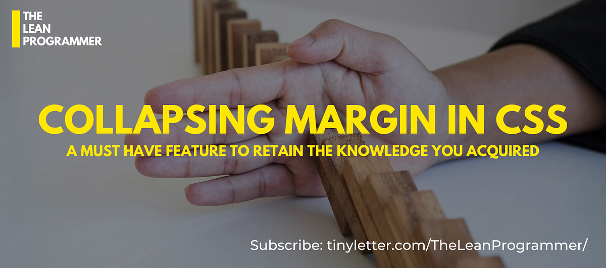 Mastering Margin Collapsing — CSS | by SUMIT SHARMA | TheLeanProgrammer | Medium