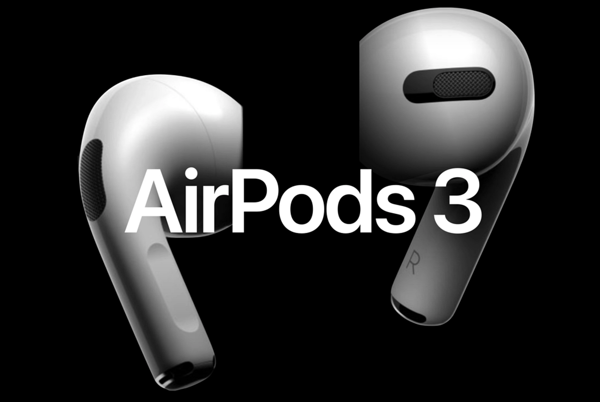 The NEW AirPods 3. Everything we know | by Youssef Mohamed | Mac O ...