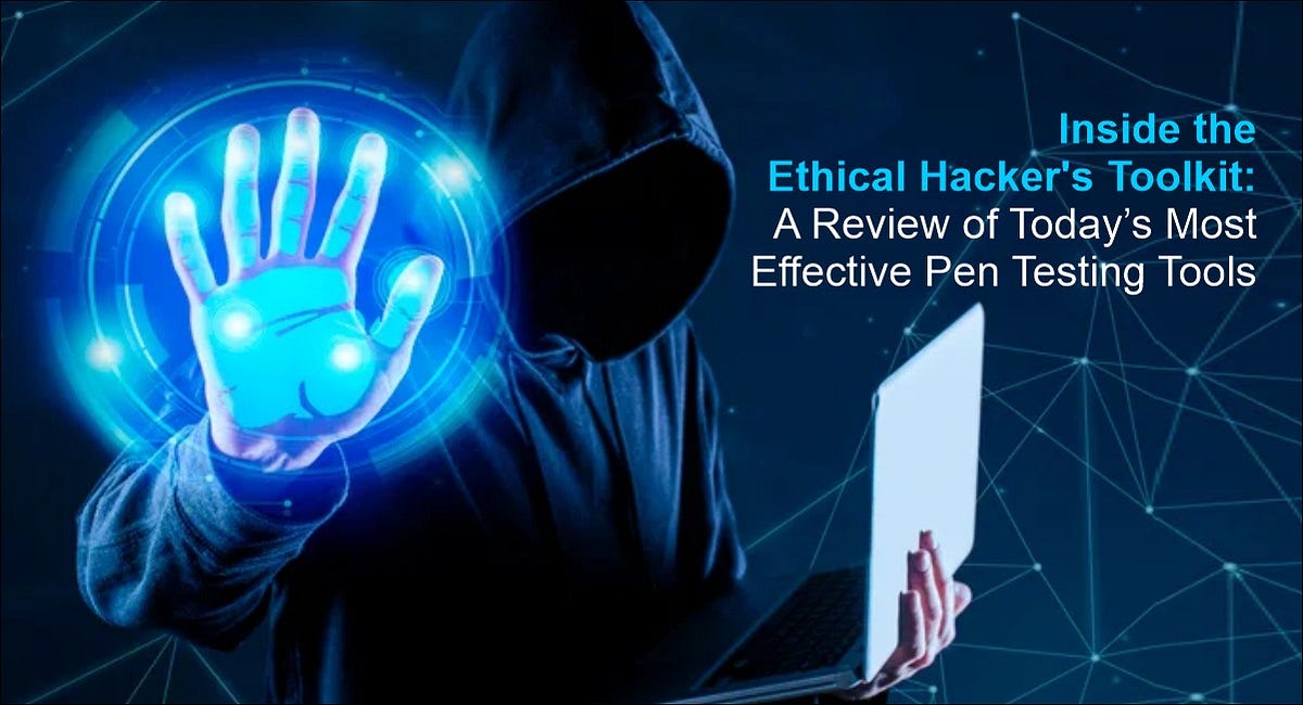 Inside the Ethical Hacker’s Toolkit: A Review of Today’s Most Effective ...