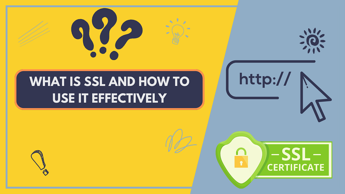 What is SSL and How to Use It Effectively | by Jamalbenhaddine | Nov ...