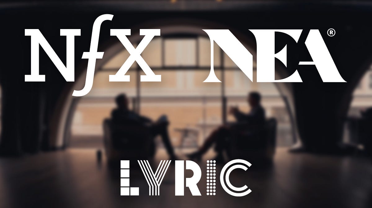 How It’s Built: NEA + NFX on the $15.5 Million Series A in Lyric | by ...