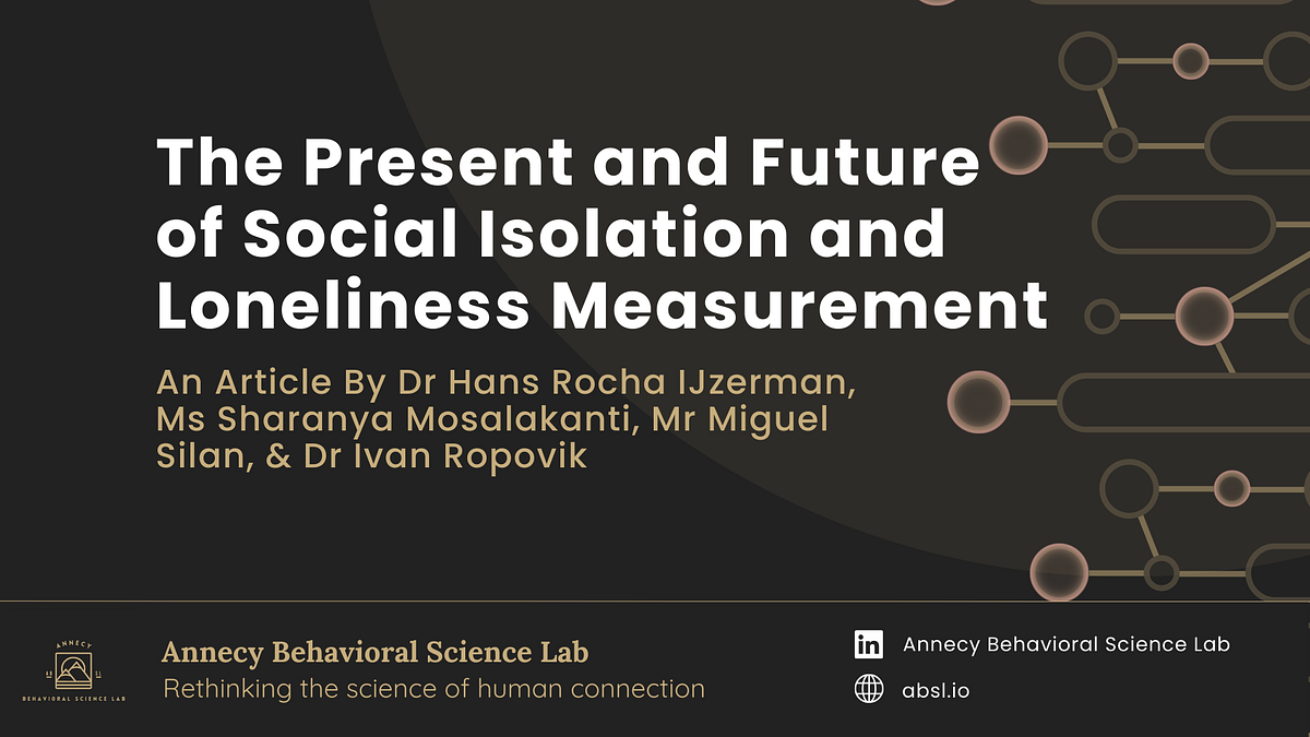 The Present and Future of Social Isolation and Loneliness Measurement ...