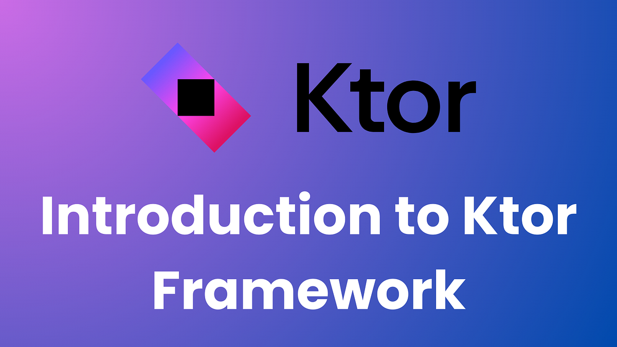 Introduction to Ktor Framework: A Comprehensive Guide | by amol pawar | softAai Blogs | Medium