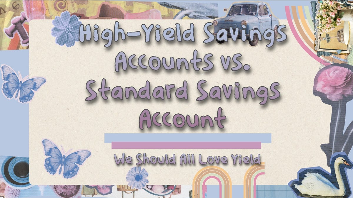 High-Yield Savings Accounts vs. Standard Savings Accounts: We Should ...