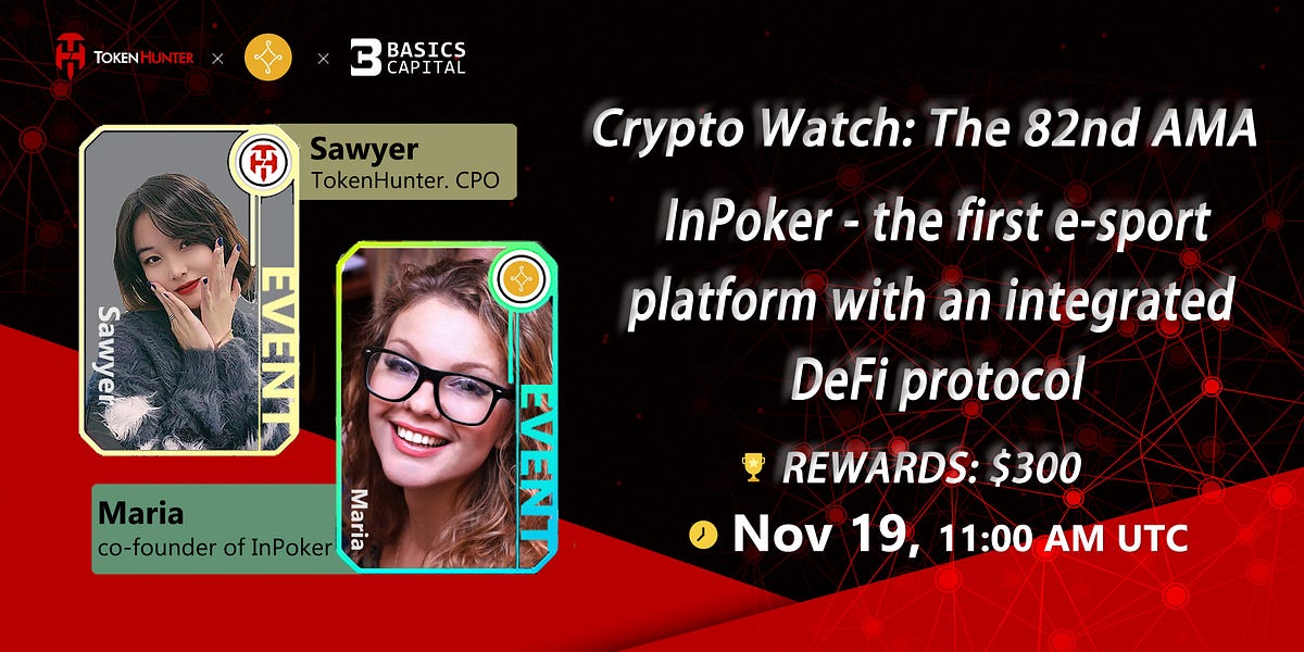 AMA Recap Vol.82 — — InPoker: The first e-sport platform with an integrated DeFi protocol | by ...