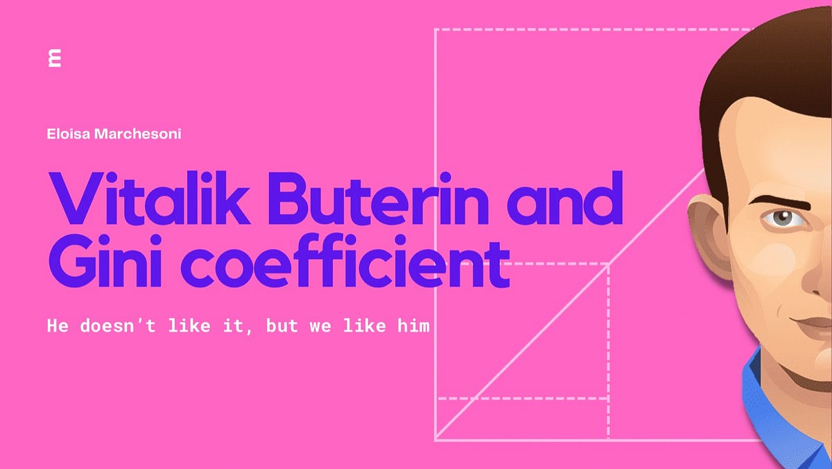 Vitalik Buterin and the Gini Coefficient | by Eloisa Marchesoni | Medium