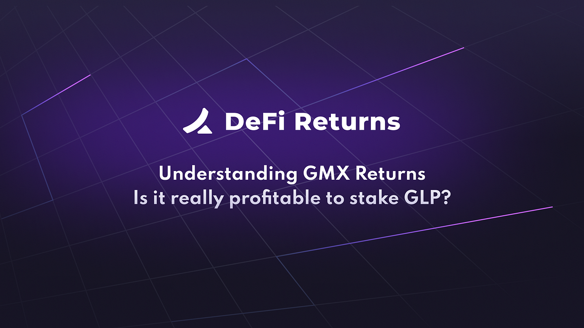 Understanding GMX Returns. Is It Profitable to Stake GLP? | by Eri ...