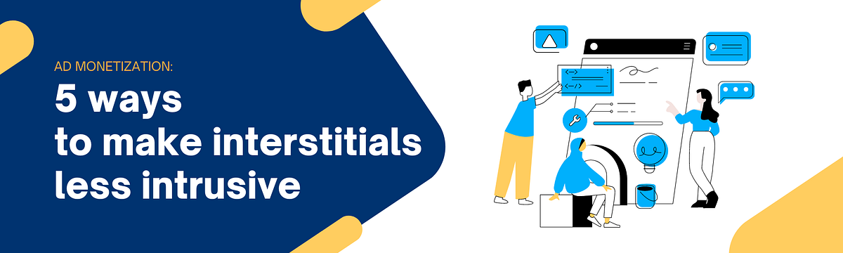 5 ways to make interstitials less intrusive (and still show them) | by ...