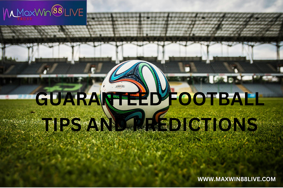 Guaranteed Football Tips and Predictions | by Monalisha Mohanty | Oct ...