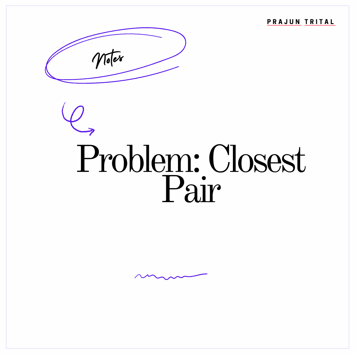 Problem: Closest Pair. Given a set of points, need to identify… | by ...