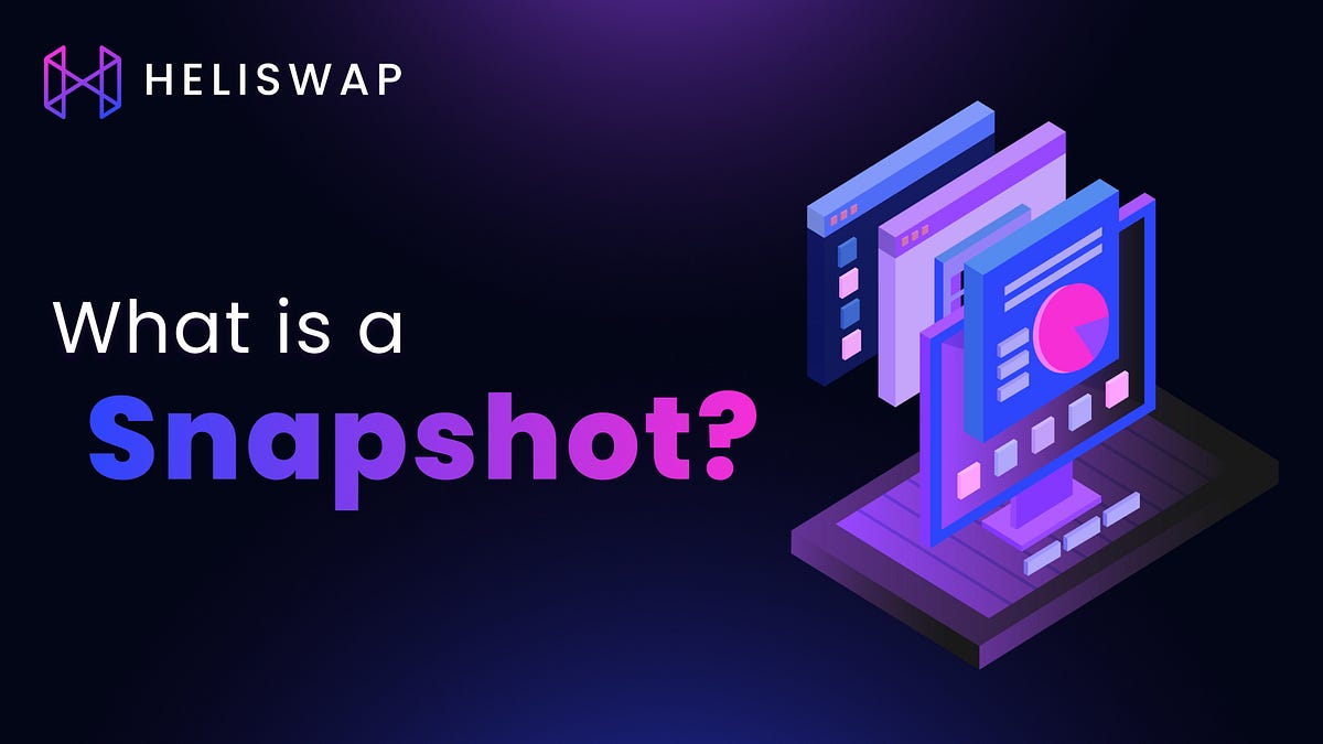 What is a Snapshot?. In crypto the term snapshot is used to… | by HeliSwap | Medium