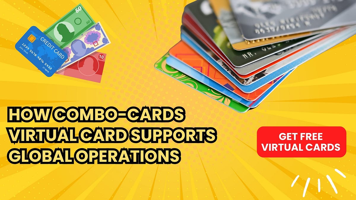 How Combo-Cards Virtual Card Supports Global Operations | by Carlos ...
