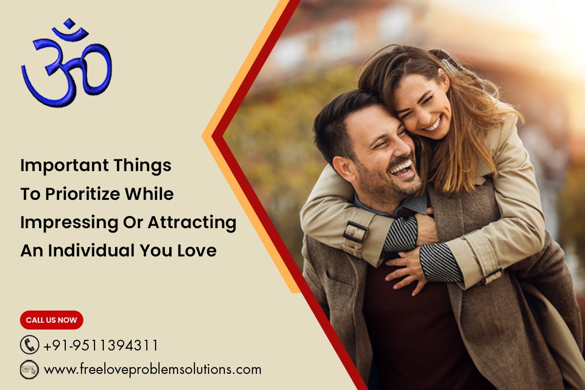 Important Things To Prioritize While Impressing Or Attracting An ...