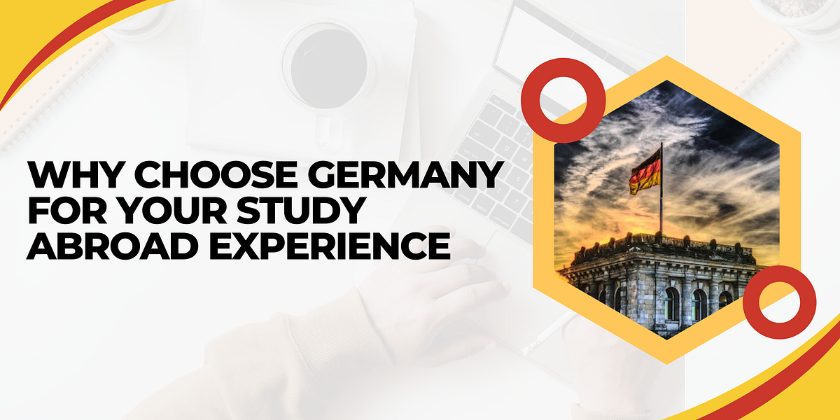 Why Choose Germany for Your Study Abroad Experience | by Shreya Ar | Medium