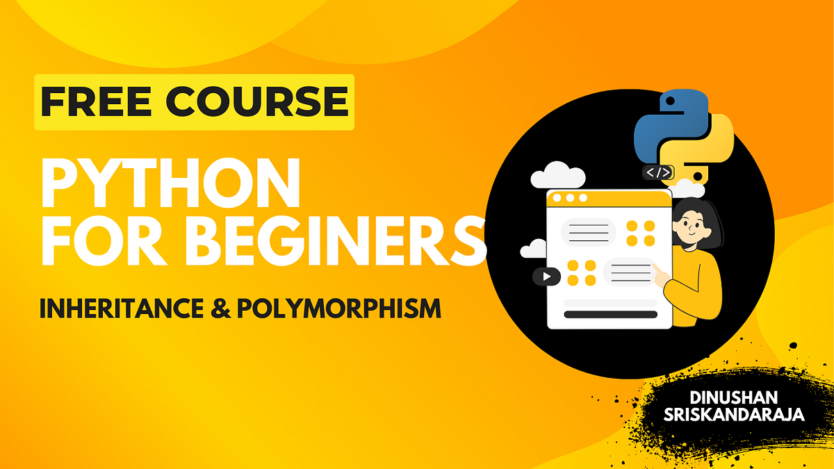 Inheritance and Polymorphism in Python | by Dinushan Sriskandaraja ...