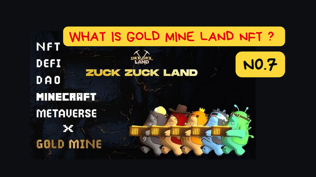Gold Mine Land NFT Explained. Open the World of Gold Mining! A New Era ...