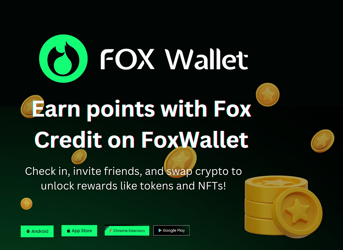 Unlock Rewards with Fox Credit on FoxWallet: Simple, Secure, and Fun | by CRYPTO&BOB | Aug, 2024 ...