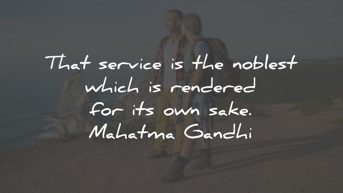 Top 10 Service Quotes. Imagine a life where everybody wants to… | by ...